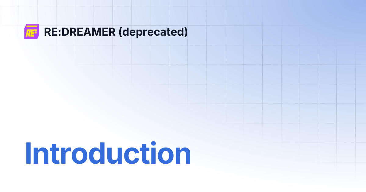 Introduction | RE:DREAMER (deprecated)